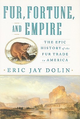 BookPage coverage of 'Fur, Fortune and Empire: The Epic History of the ...